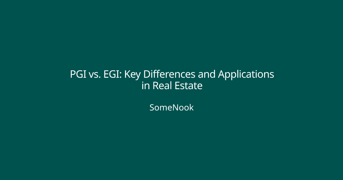 PGI vs. EGI: Key Differences and Applications in Real Estate