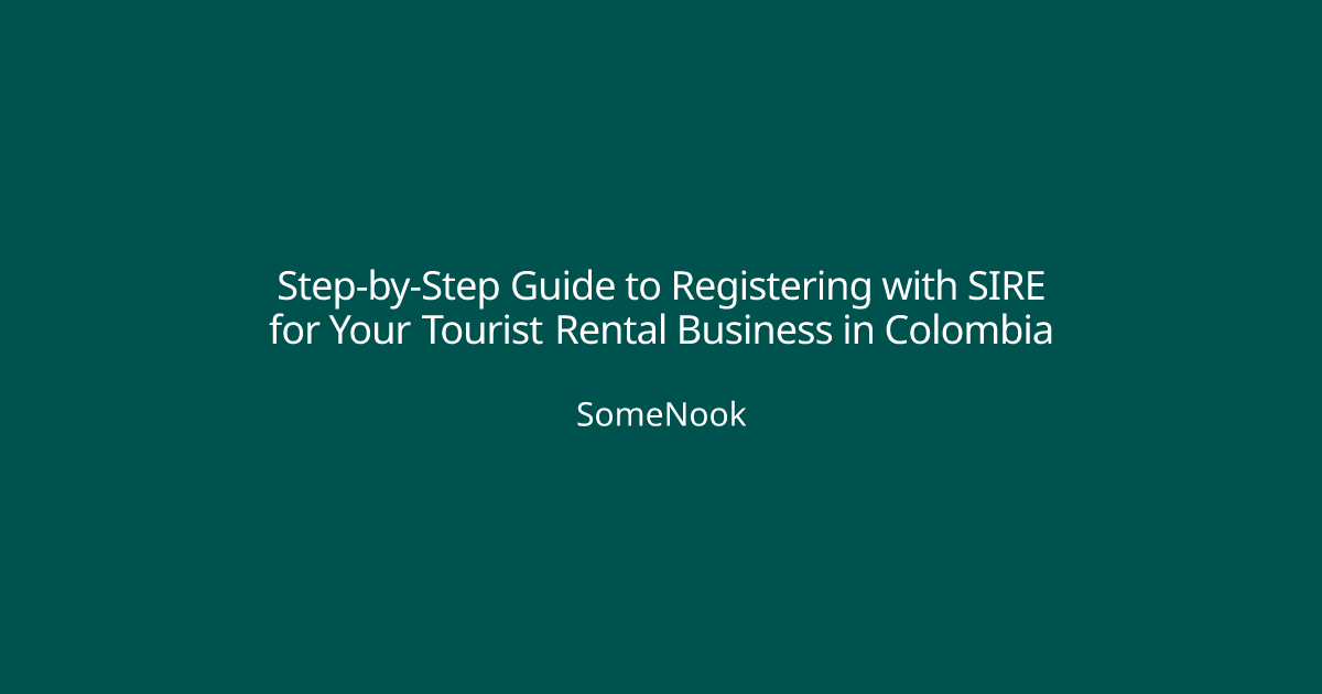 Step-by-Step Guide to Registering with SIRE for Your Tourist Rental ...